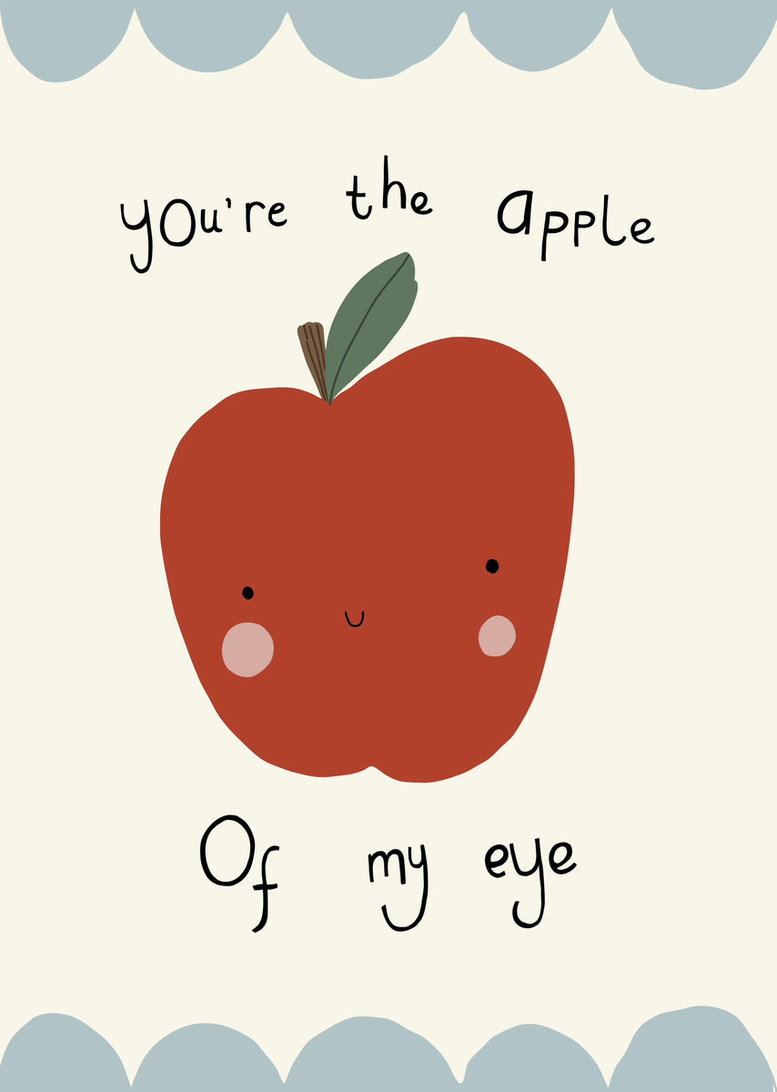 You’re the apple of my eye art print Unframed – Abel and The Label